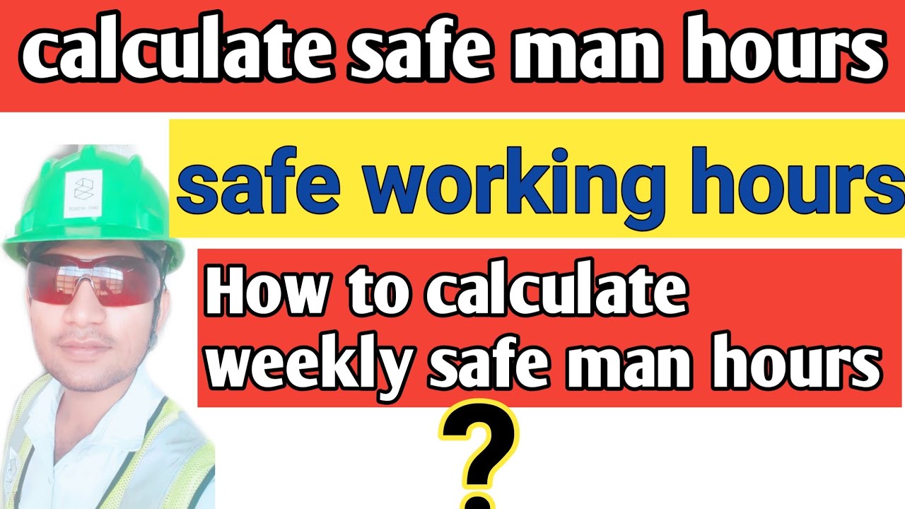 how to calculate safe man hours in hindi ! how to calculate safe ...