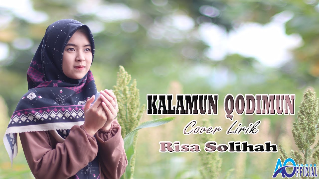 Lirik Kalamun Qodimun Cover Risa Solihah | AN NUR OFFICIAL - YouTube