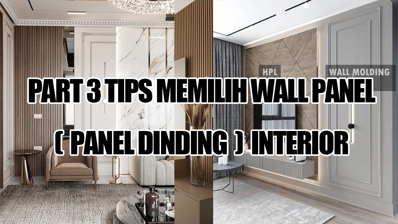 PART 3 TIPS MEMILIH WALL PANEL ( PANEL DINDING ) INTERIOR - YouTube