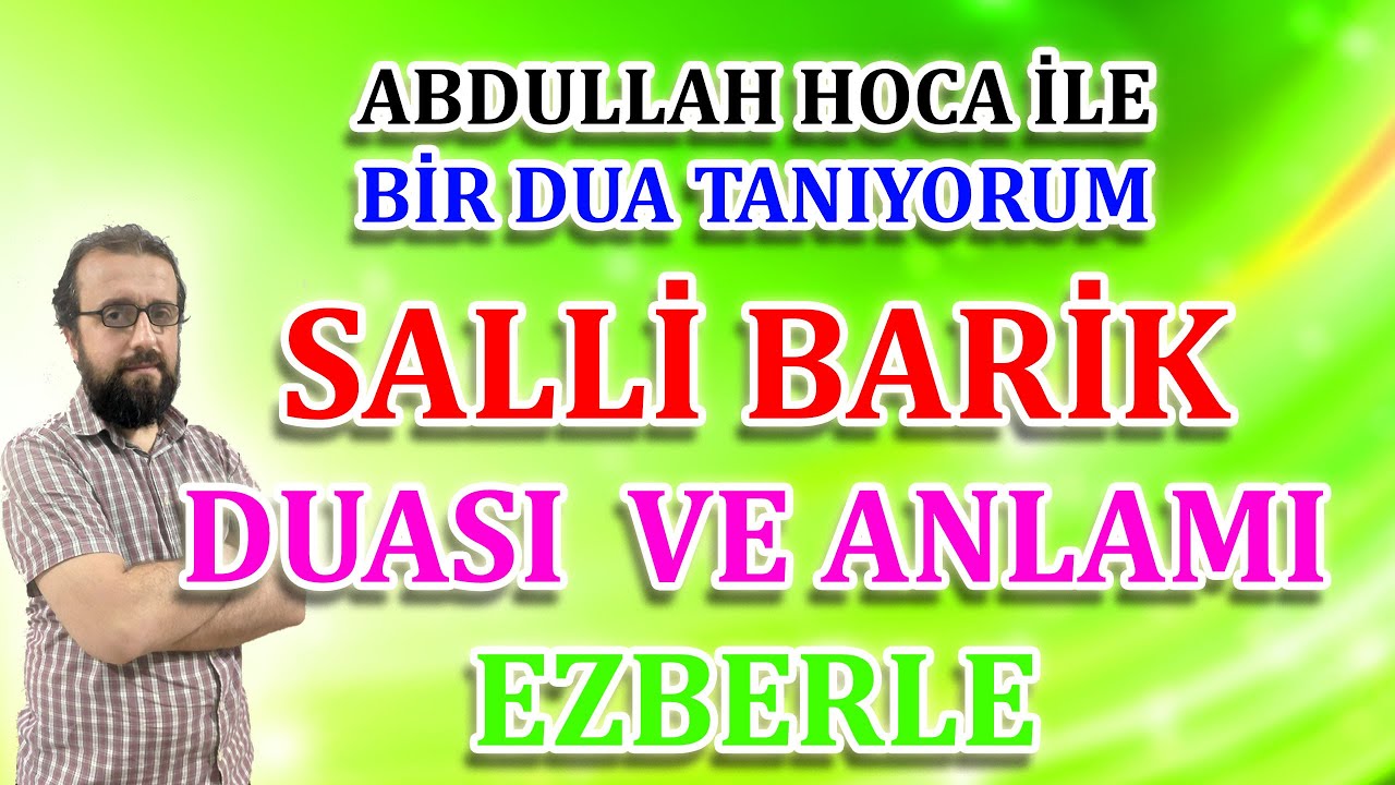 Salli barik duası ve anlamı Salli barik anlamı Abdullah hoca Allahümme ...