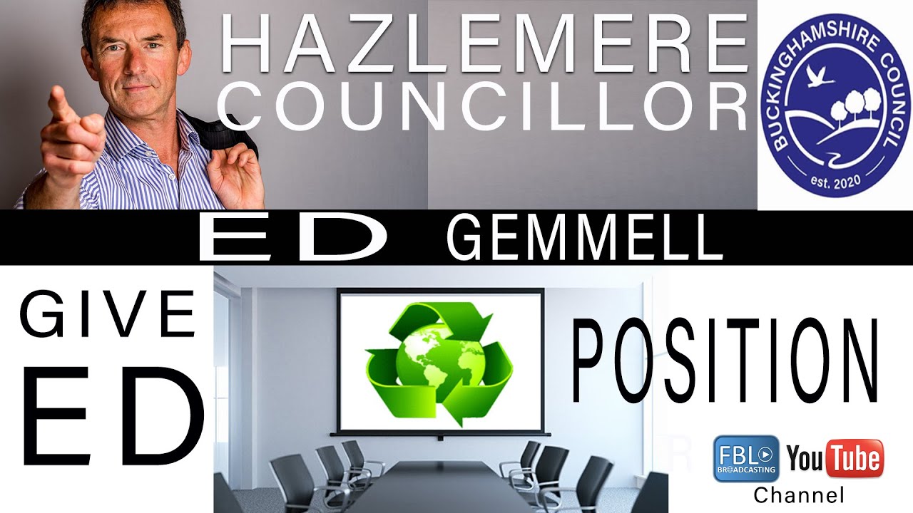 Bucks Unitary Council Hazlemere Ward Councillor Ed Gemmell. Why give ...