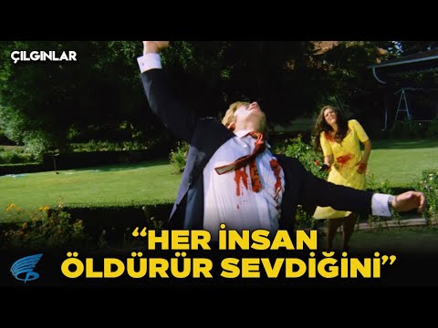 Çılgınlar Türk Filmi | Her İnsan Öldürür Sevdiğini