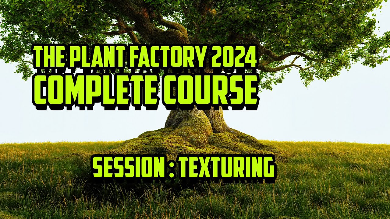Complete Plant Factory 2024 Course: 7 - Texturing tree - YouTube