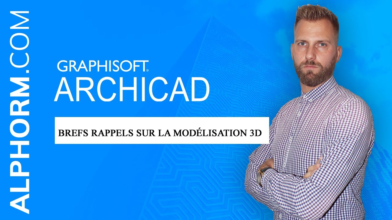 ArchiCAD 20: Perfectionnement - Brefs rappels sur la modélisation 3D - YouTube
