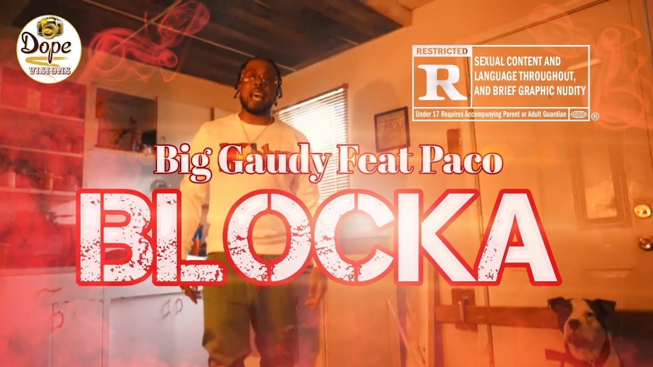 Big Gaudy X Paco -Blocka (OfficialMusicVideo) shot by Dope Visions ...