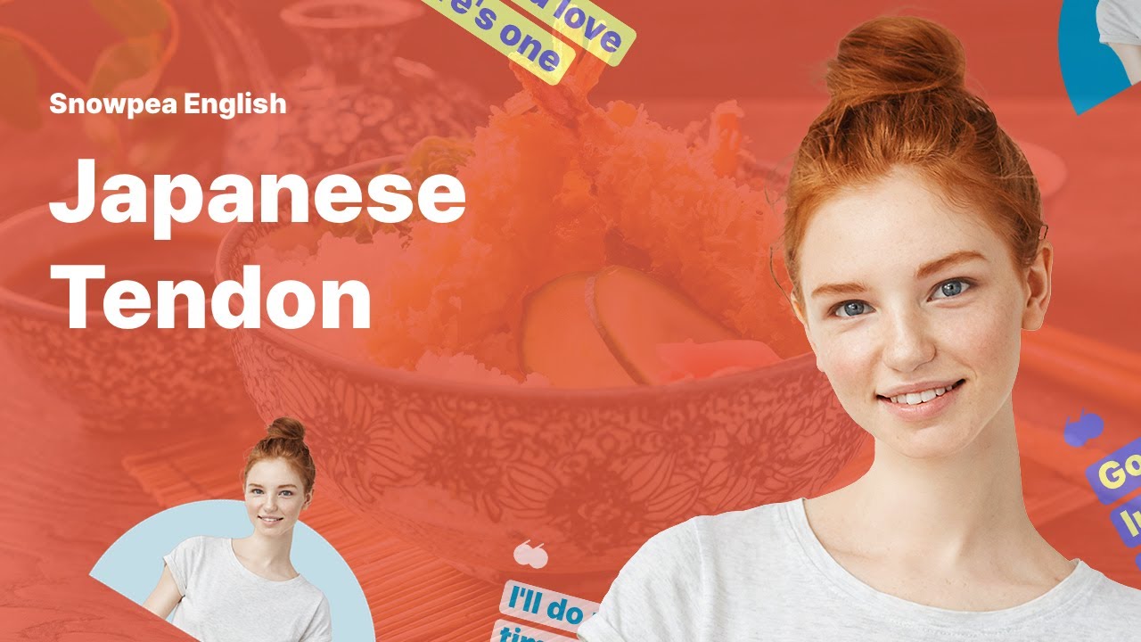 Learn English | Food | Japanese Tendon - Snowpea English - YouTube