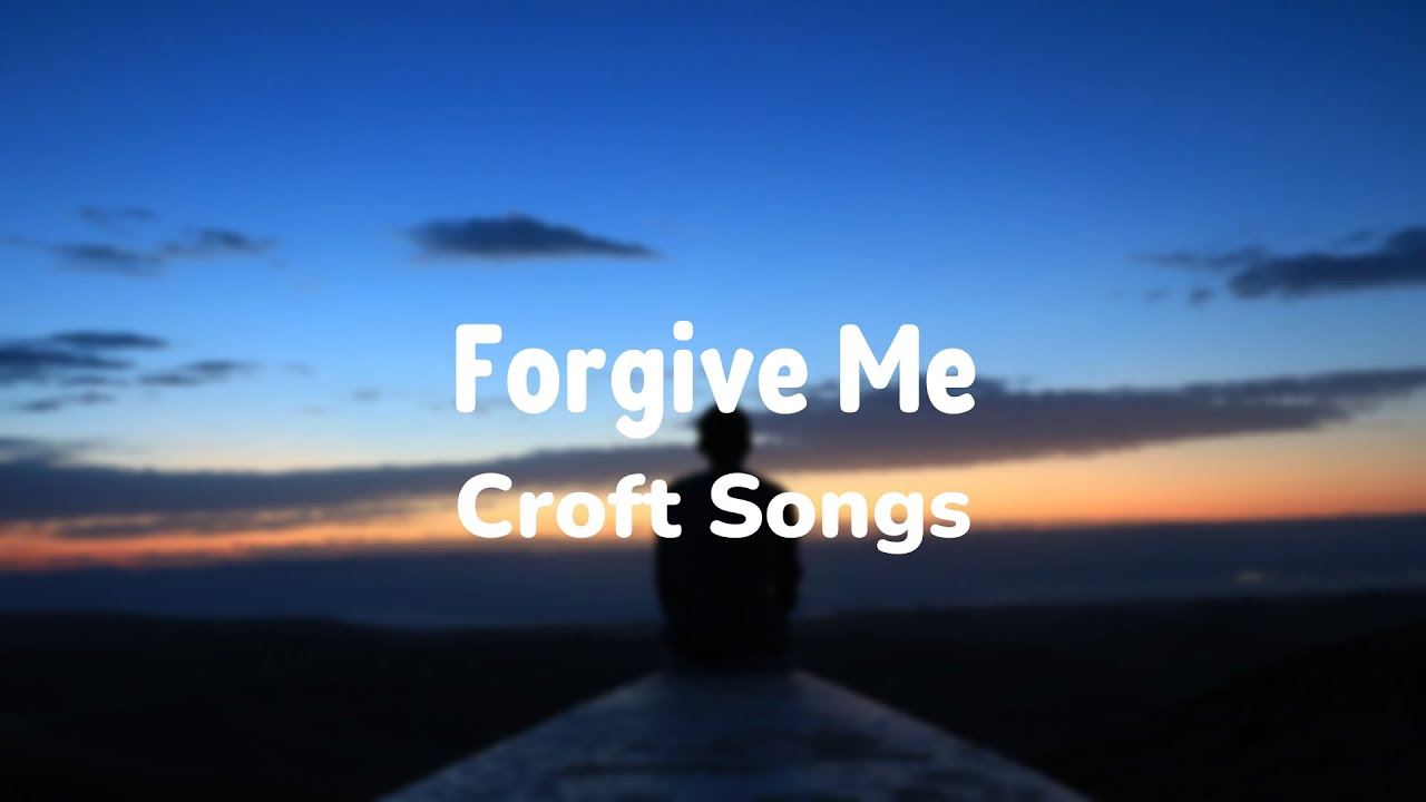 Forgive Me | Official Lyrics - YouTube