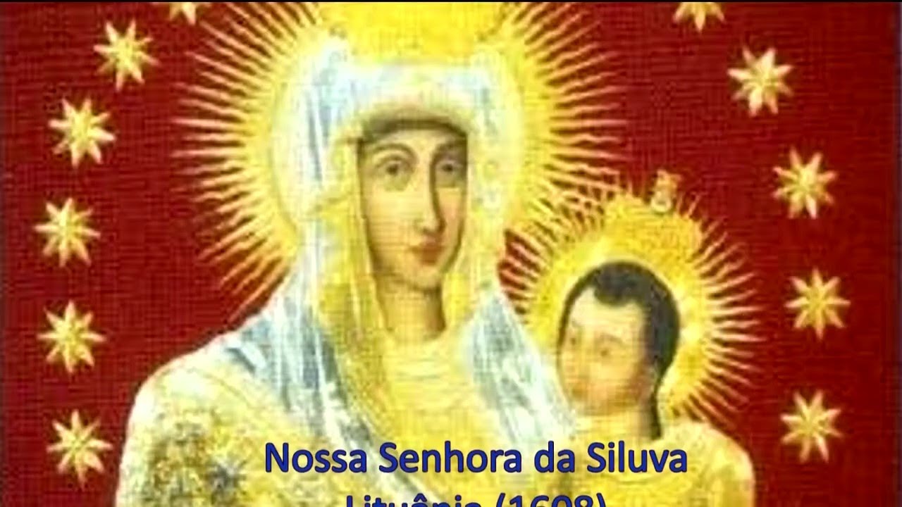 3 Aparições da Virgem Maria - Nossa Senhora da Siluva (Lituânia - 1608 ...