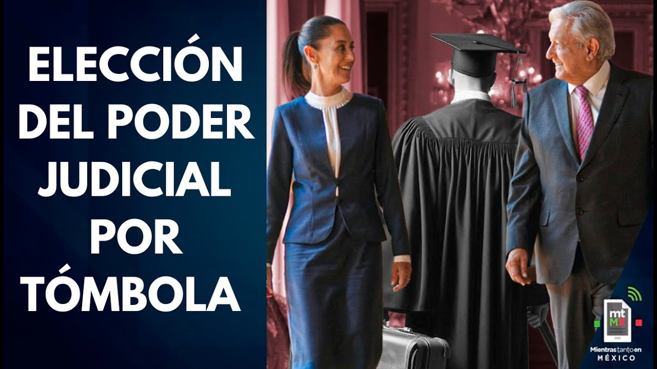 Así será la ELECCIÓN POPULAR DE JUECES y ministros si se aprueba la ...