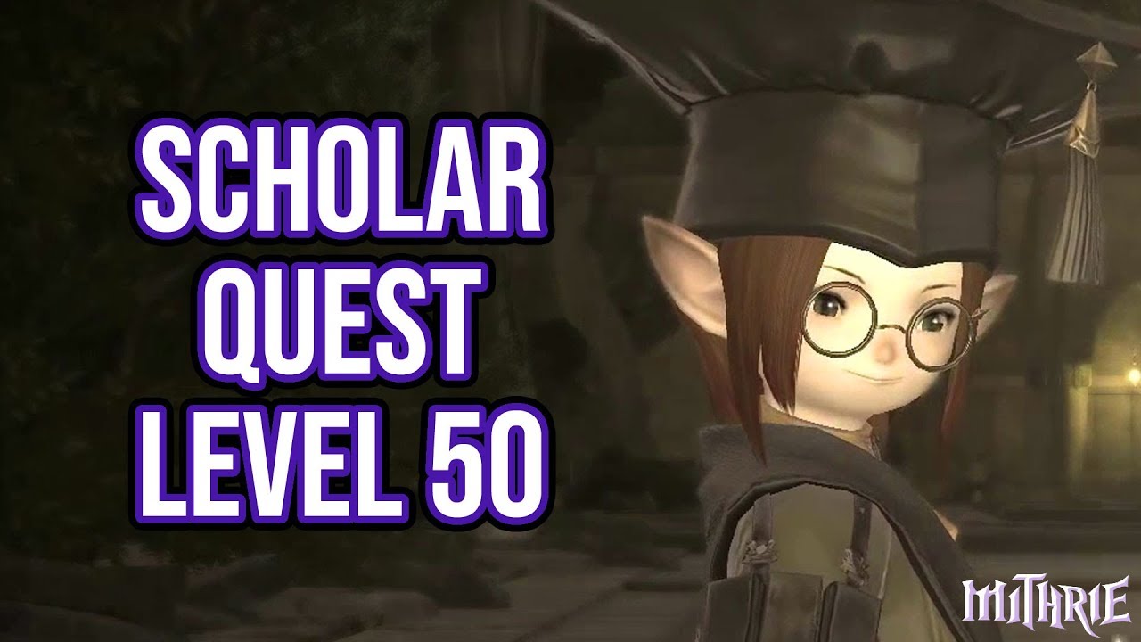 FFXIV 2.15 0226 Scholar Quest Level 50 + Artifact Gear - YouTube