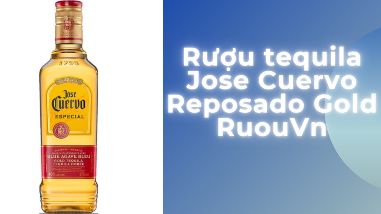 Rượu tequila Jose Cuervo Reposado Gold RuouVn - YouTube