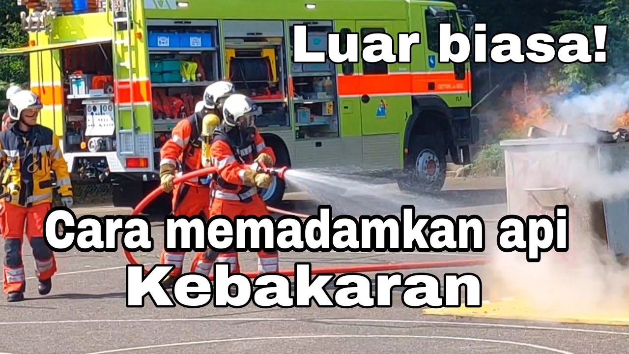 CARA MEMADAMKAN API KEBAKARAN OLEH TEAM PEMADAM KEBAKARAN OETWIL AM SEE ...