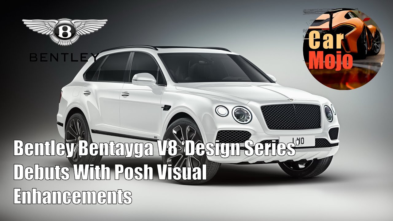 Bentley Bentayga V8 ‘Design Series’ Debuts With Posh Visual ...