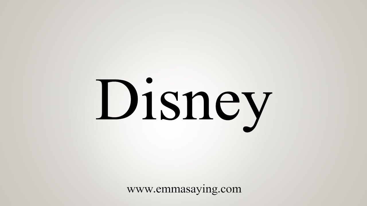 How To Say Disney - YouTube