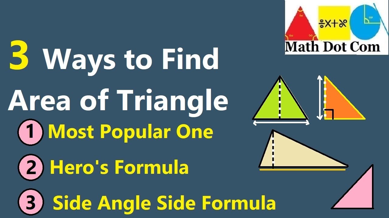 How To Find Area Of Triangle In 3 Different Ways Math Dot Com YouTube how-to-find-area-of-triangle-in-3-different-ways-math-dot-com-youtube
