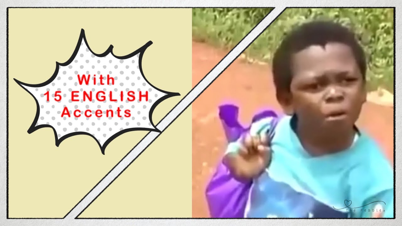 Please Please I Don’t Have Time For Any Gossip - 15 English Accents ...