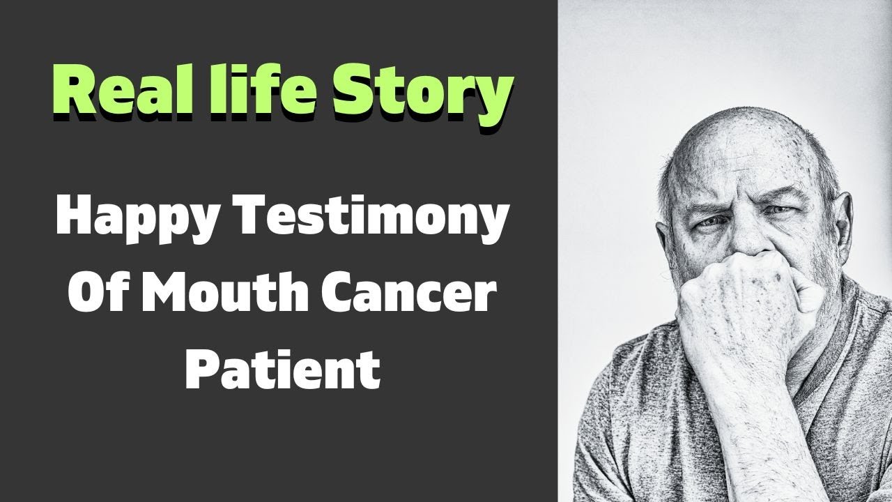 Real life Story Of Cancer Patient | Happy Testimony Of Mouth Cancer ...