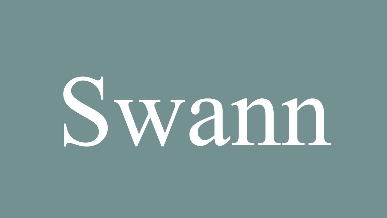 How to Pronounce ''Swann'' Correctly in French - YouTube