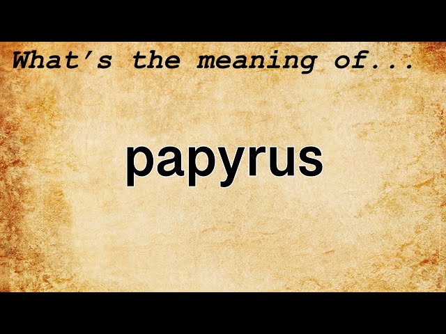 Papyrus Definition