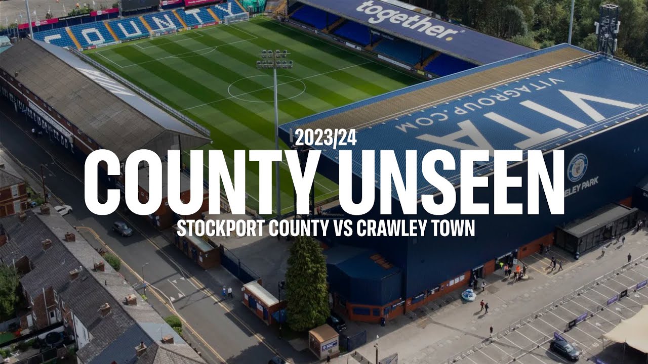 County Unseen | Stockport County Vs Crawley Town FC | 02.09.23 - YouTube