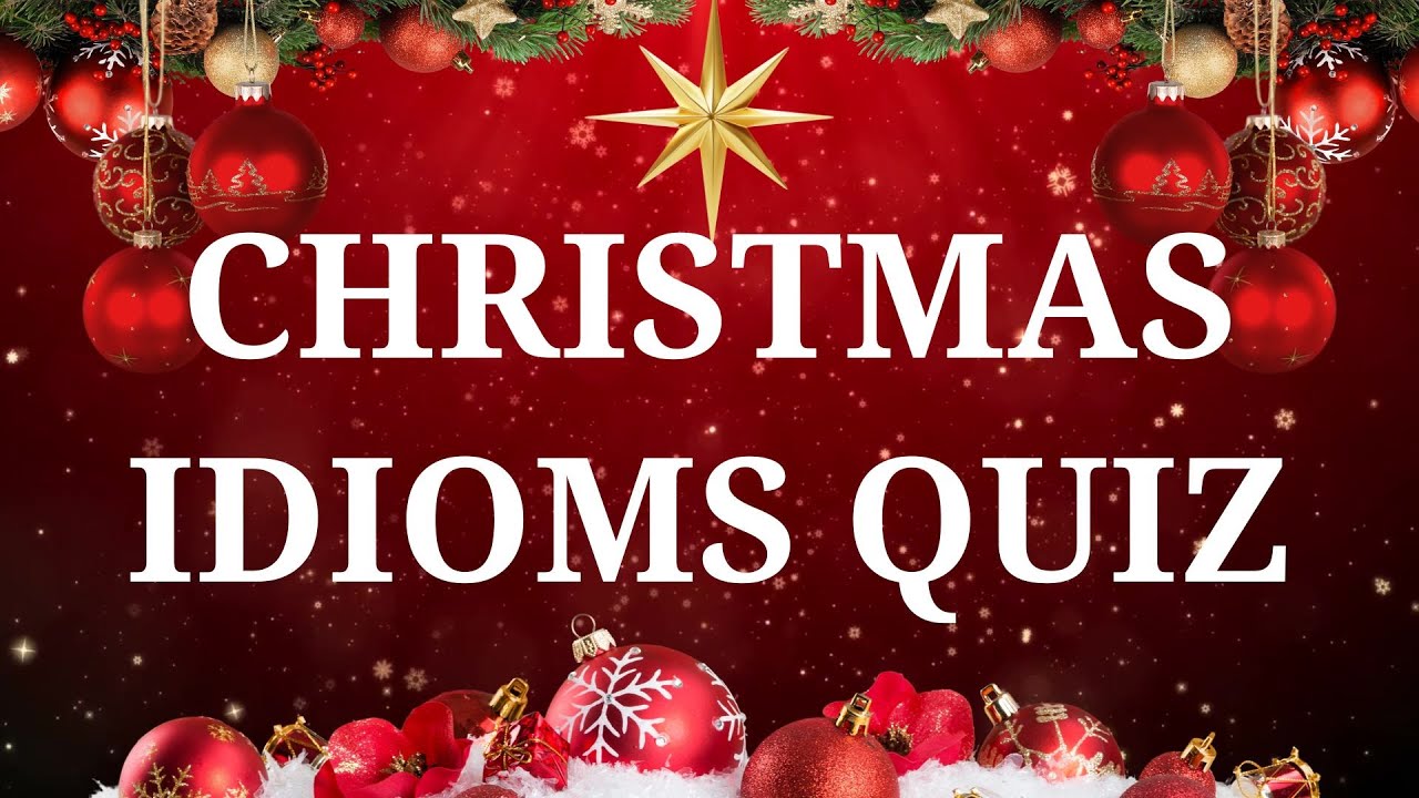 Idioms Christmas Quiz - YouTube