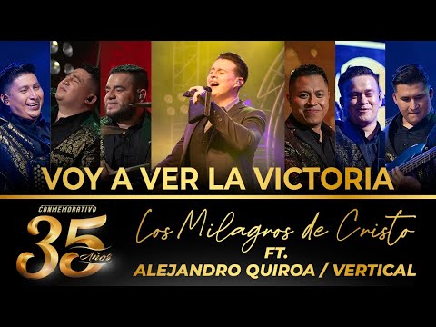 Los Milagros de Cristo ft. Alejandro Quiroa (Vertical)  - Voy A Ver La Victoria - 35 Años (En Vivo)