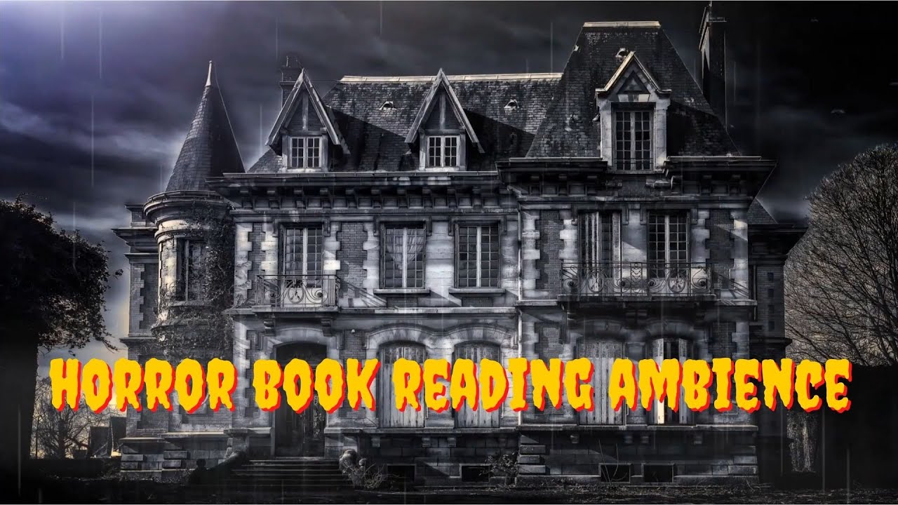 Horror Book Reading Ambience - Creepy Haunted Manor Rain Ambient ...