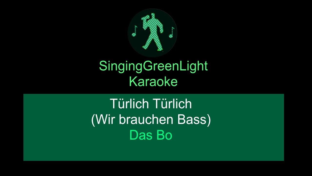 Karaoke | Das Bo - Türlich Türlich (Sicher Dicker) (Wir brauchen Bass ...