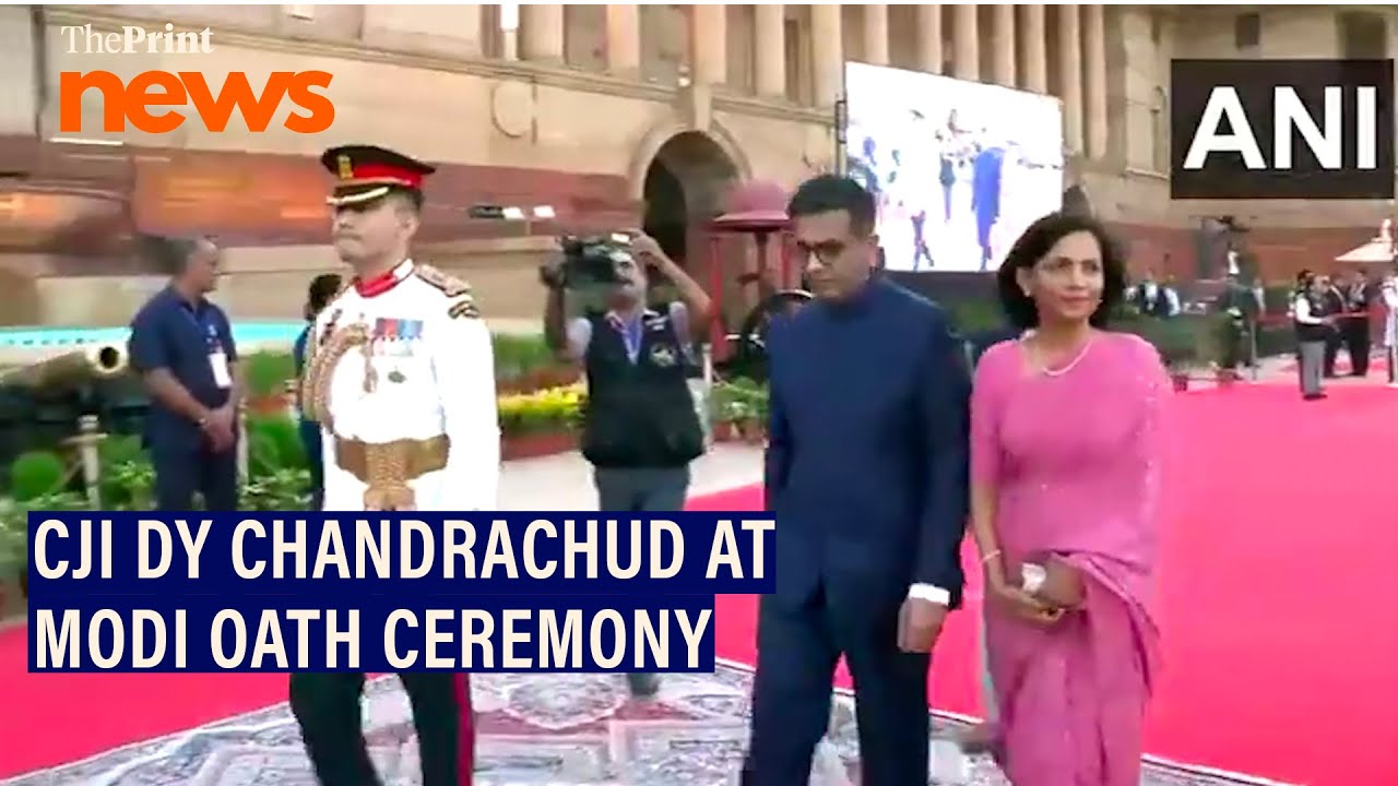 CJI DY Chandrachud arrives for Modi's swearing-in ceremony at ...