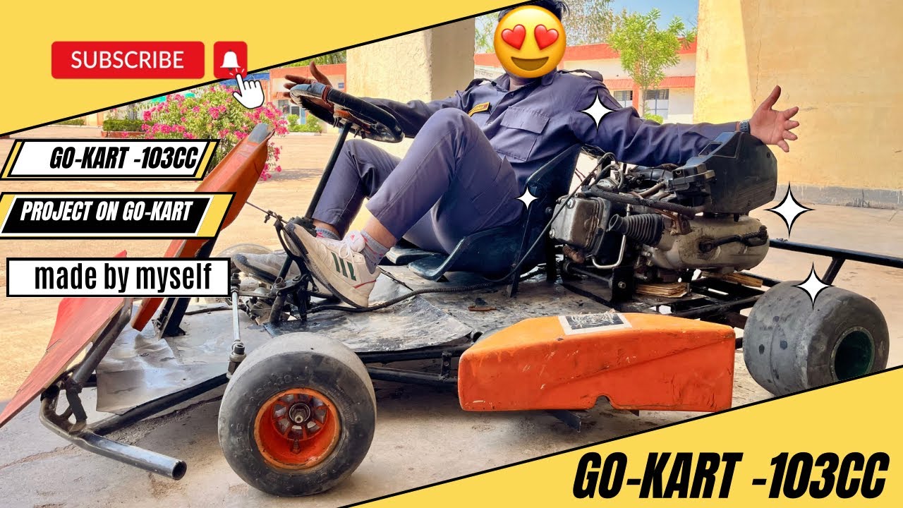 Go-Kart 103CC | Group project | Selfmade Car | Enginnering Experiement ...