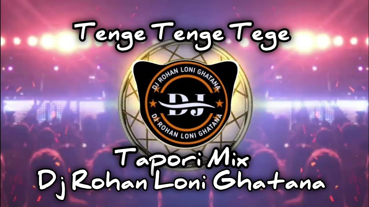 Tenge_Tenge_tege_ New_New_Trending_Song_( Tapori Mix )_Dj_Rohan_Loni ...