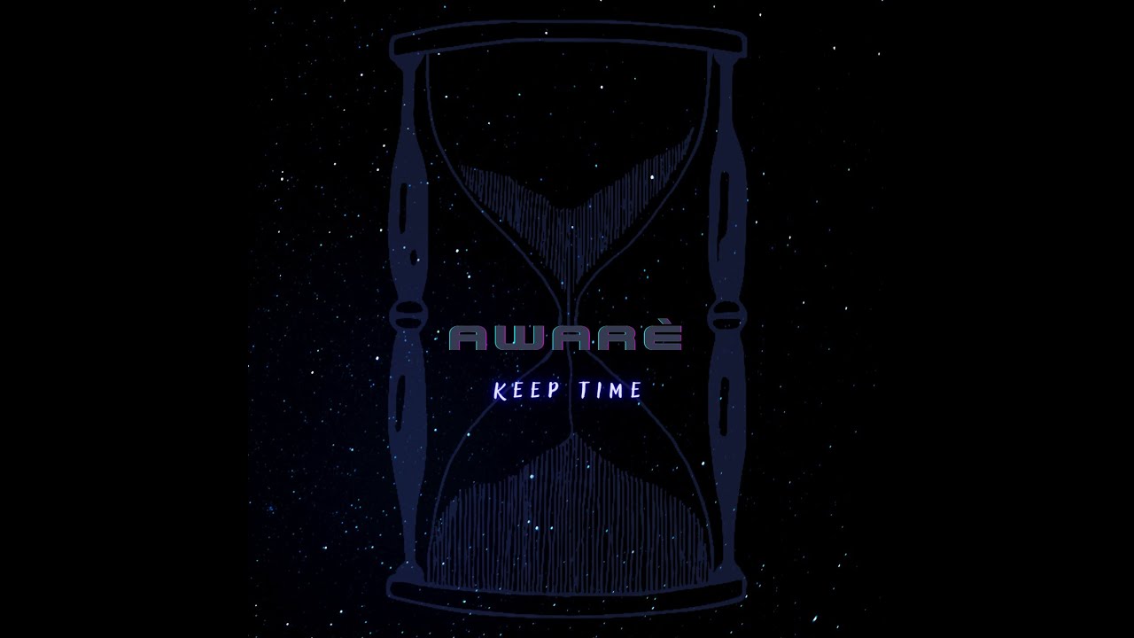 Awarè - Keep Time - YouTube