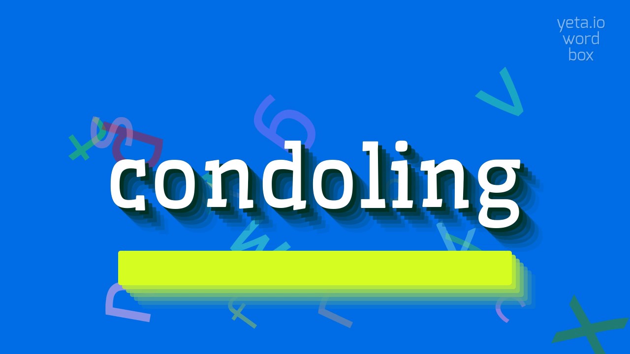 How to say "condoling"! (High Quality Voices) - YouTube