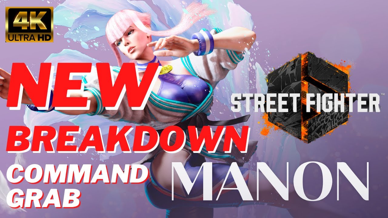STREET FIGHTER 6 - NEW MANON BALLERINA COMMAND GRAB BREAKDOWN [4K][SF6 ...