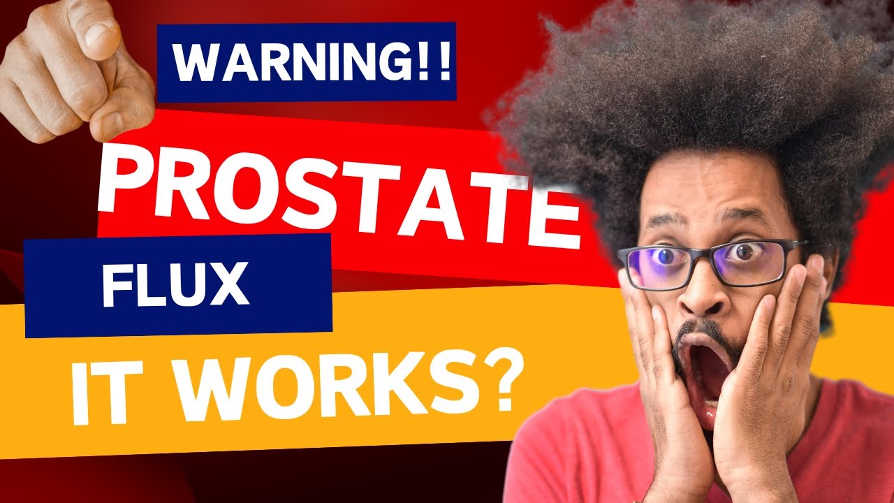 Prostate Flux Review - Know everything about the product before buy ...