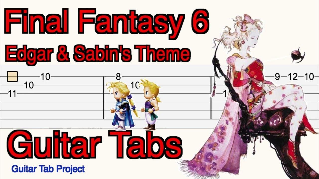 Final Fantasy 6 Edgar & Sabin's Theme fingerstyle solo Guitar Tutorial Tabs BGM FF6 エドガー、マッシュの ...