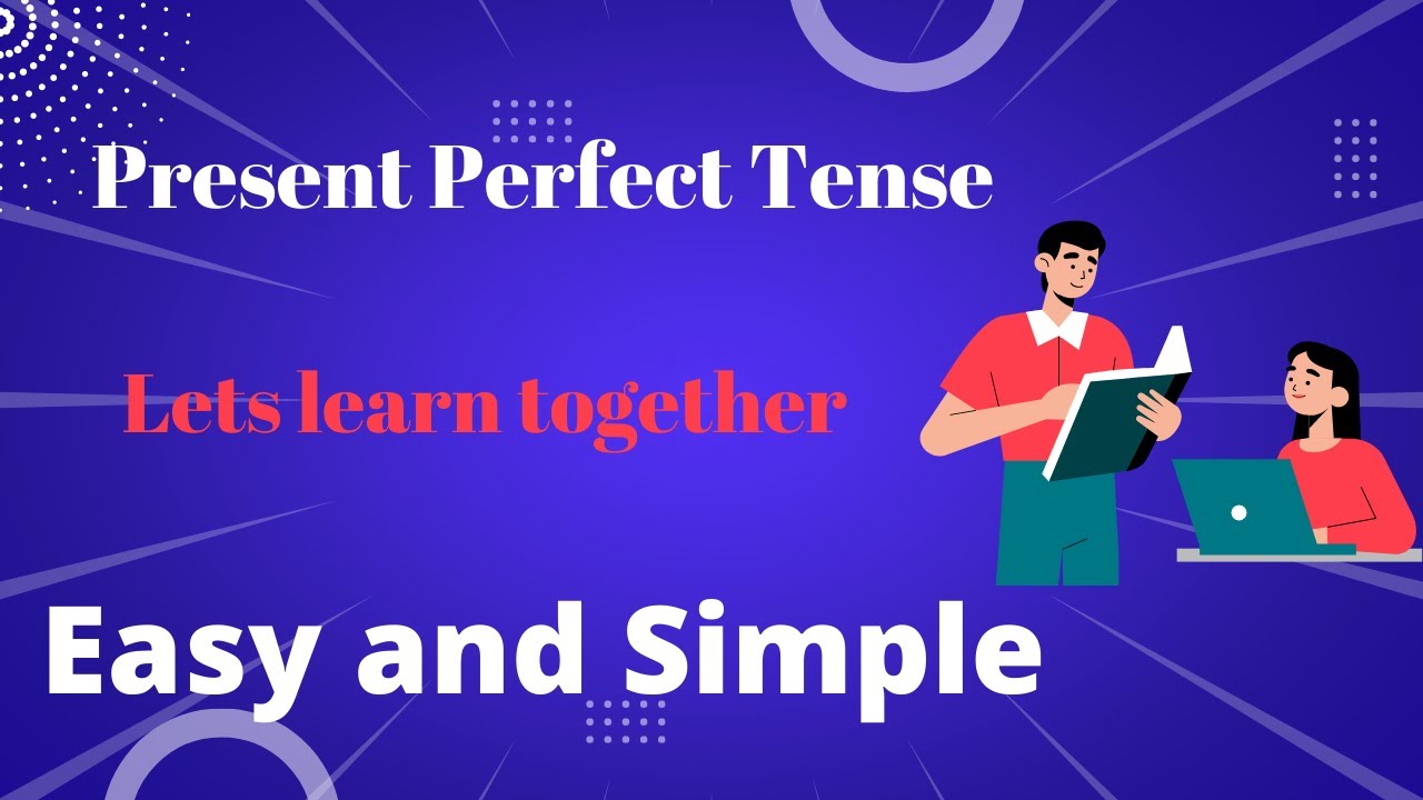 part 3 Present Perfect Tense. How to use has and Have in sentences? # ...