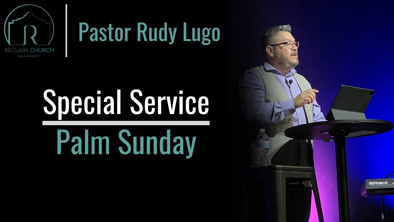 Pastor Rudy Lugo | Palm Sunday - YouTube