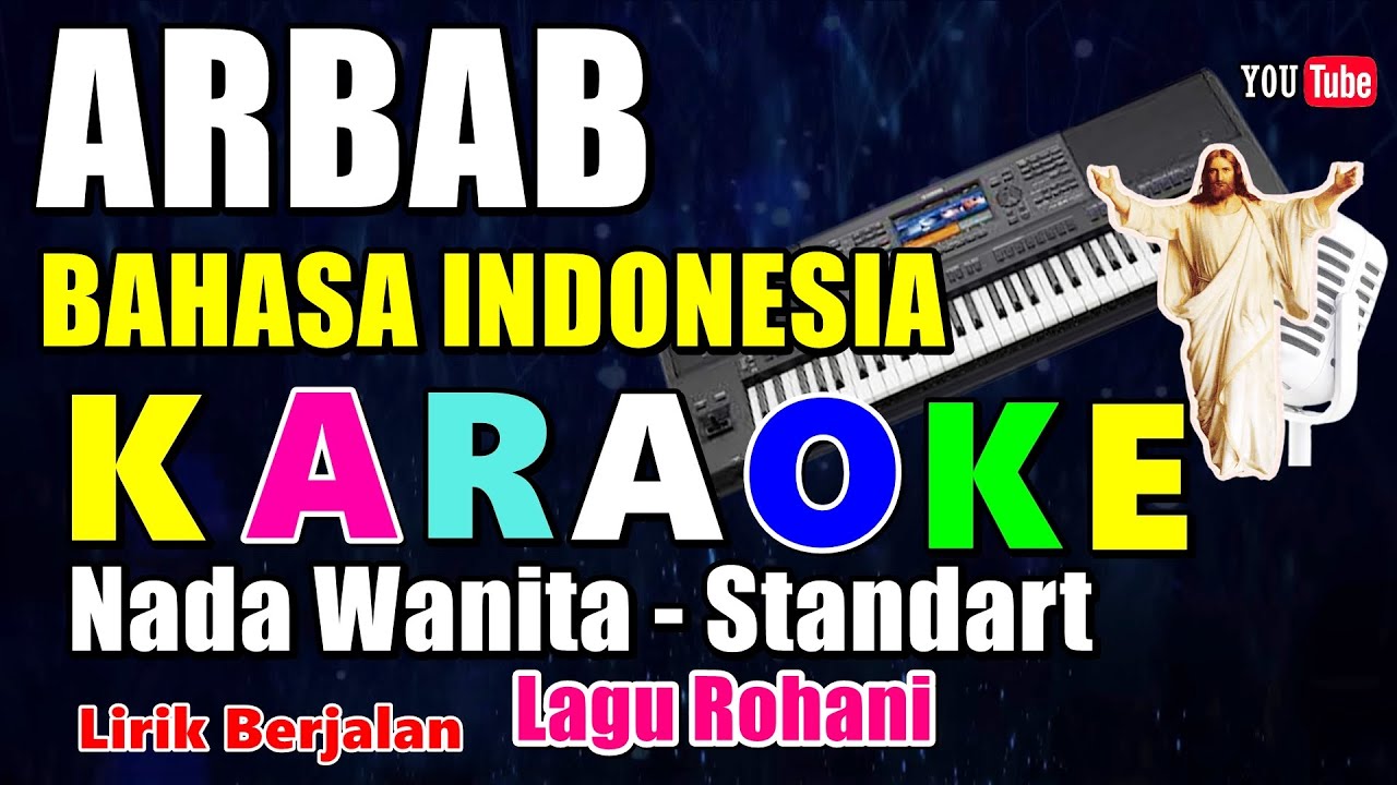 KARAOKE ARBAB VERSI BAHASA INDONESIA || NADA WANITA STANDART - B = DO - YouTube