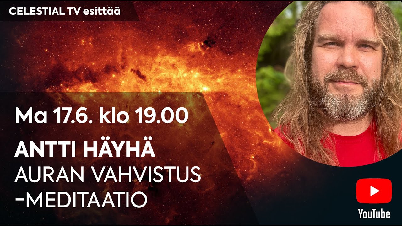 Celestial TV esittää: Antti Häyhä: Auran vahvistus -meditaatio - YouTube
