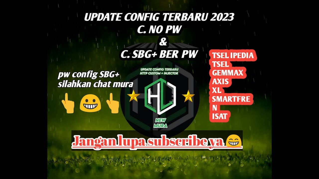 UPDATE CONFIG TERBARU HTTP CUSTOM 2023 NO PW & -CONFIG SBG+ BERPASSWORD ...