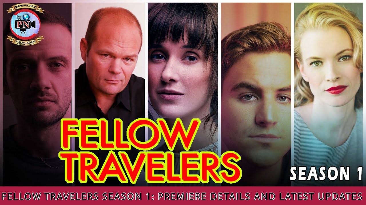 Fellow Travelers Season 1: Premiere Details And Latest Updates ...