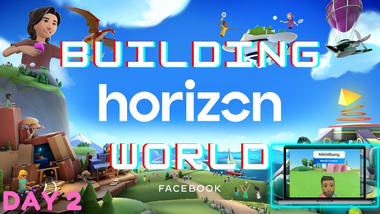 BUILDING HORIZON WORLD | META | OCULUS QUEST 2 | WORLD BUILDING | DAY 2 ...