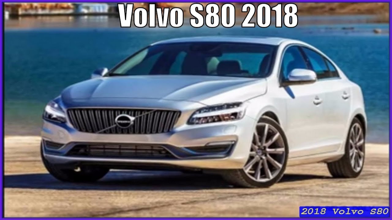New Volvo S80 2018 Review Interior Exterior - YouTube