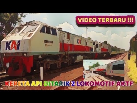 KERETA API DI TARIK 2 LOKOMOTIF KONDISI AKTIF - YouTube