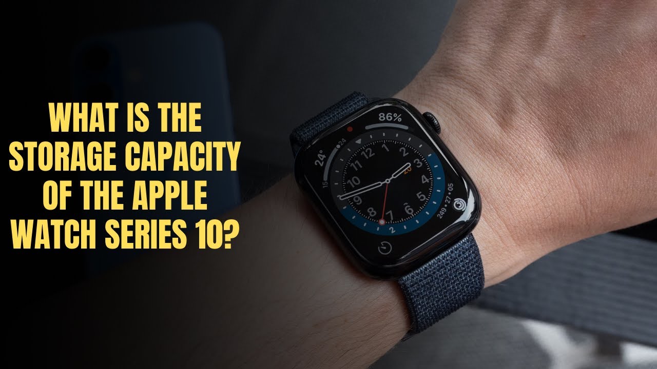 What is the storage capacity of the Apple Watch Series 10? - YouTube