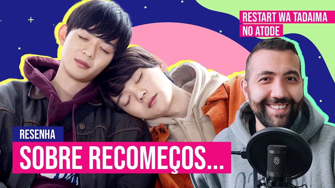 INDICAÇÃO DE BLS: Restart After Come Back Home - O FILME JAPONÊS BL DE ...