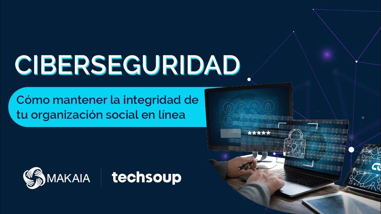 Grabación webinar ciberseguridad, como mantener la integridad de tu ...