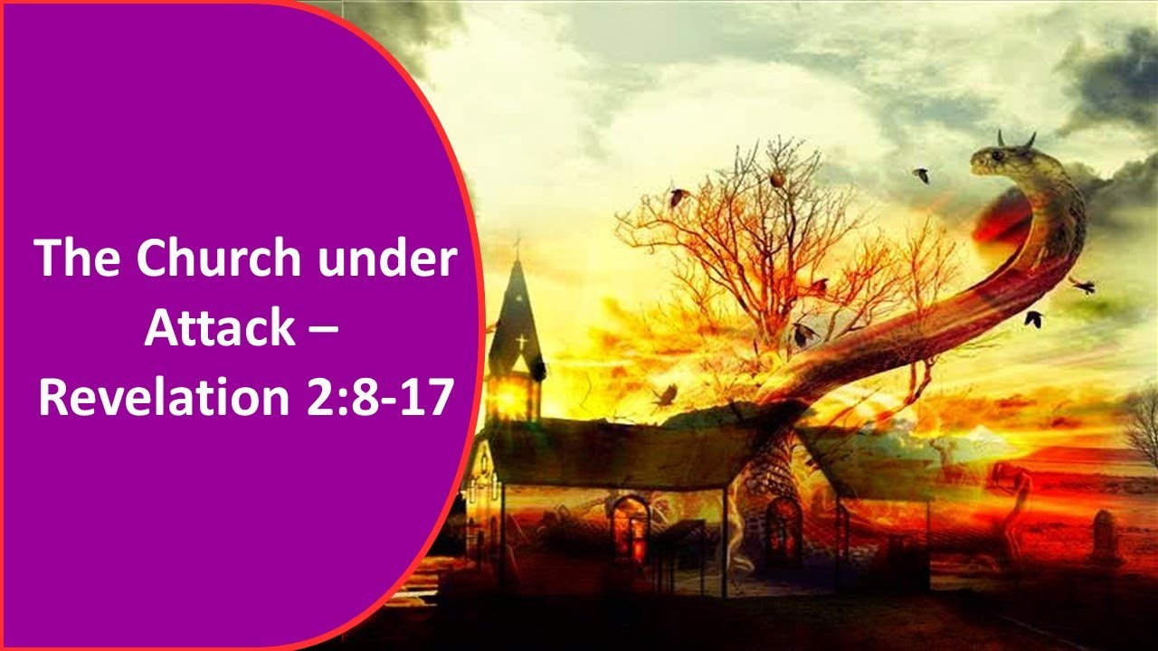 The Church under Attack - Revelation 2:8-17 - YouTube