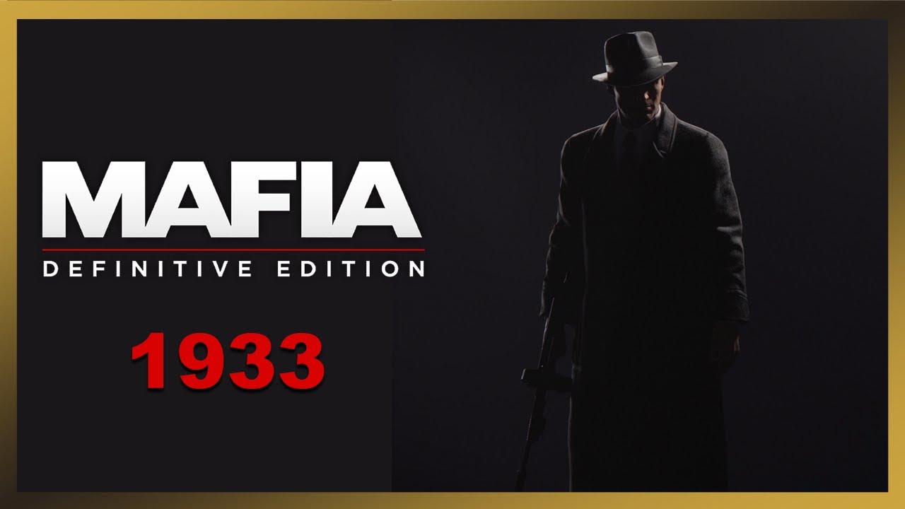 Mafia: Definitive Edition | 1933 | Walkthrough | PC - YouTube